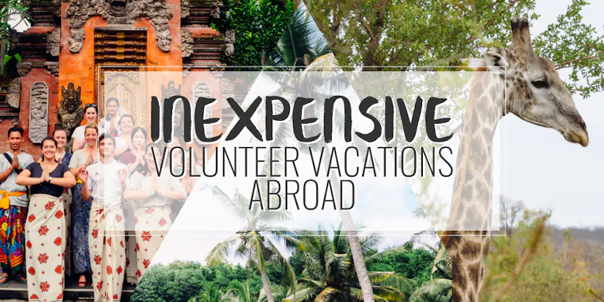 Best Volunteer Vacations 2018 & 2019 - Lowest Fees, 40+ Destinations